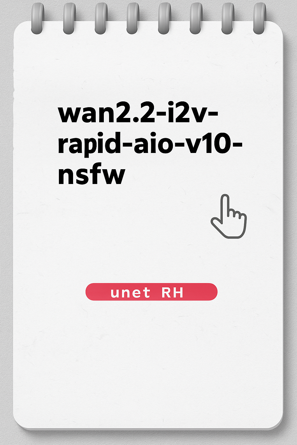 wan2.2-i2v-rapid-aio-v10-nsfw.safetensors - RunningHub Stable Diffusion & Flux Checkpoint