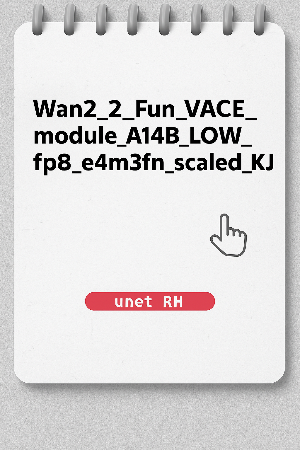 Wan2_2_Fun_VACE_module_A14B_LOW_fp8_e4m3fn_scaled_KJ.safetensors ...
